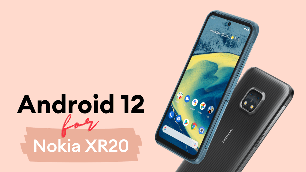 Android 12 update now available for 5G-enabled Nokia XR20
